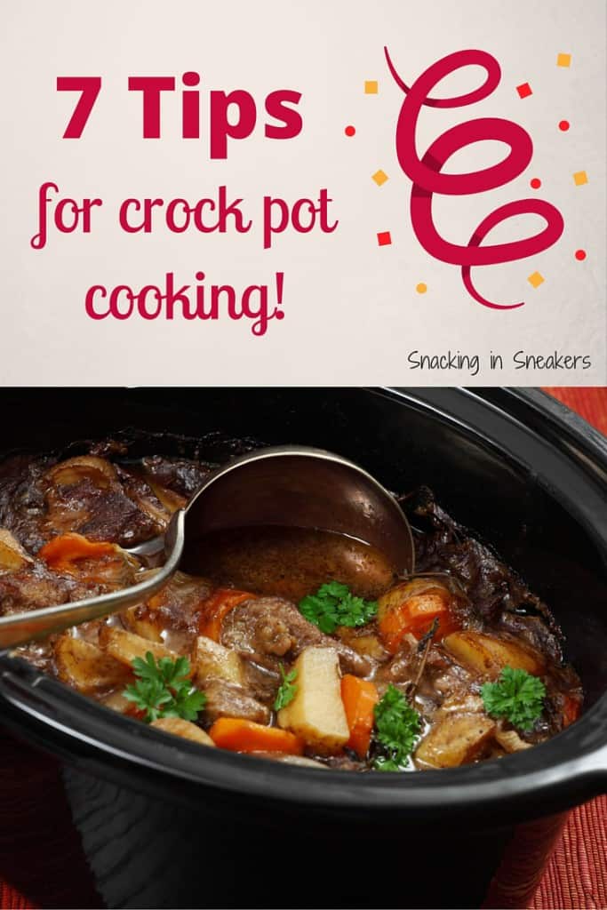 7 Tips for Crock Pot Cooking! - Snacking in Sneakers