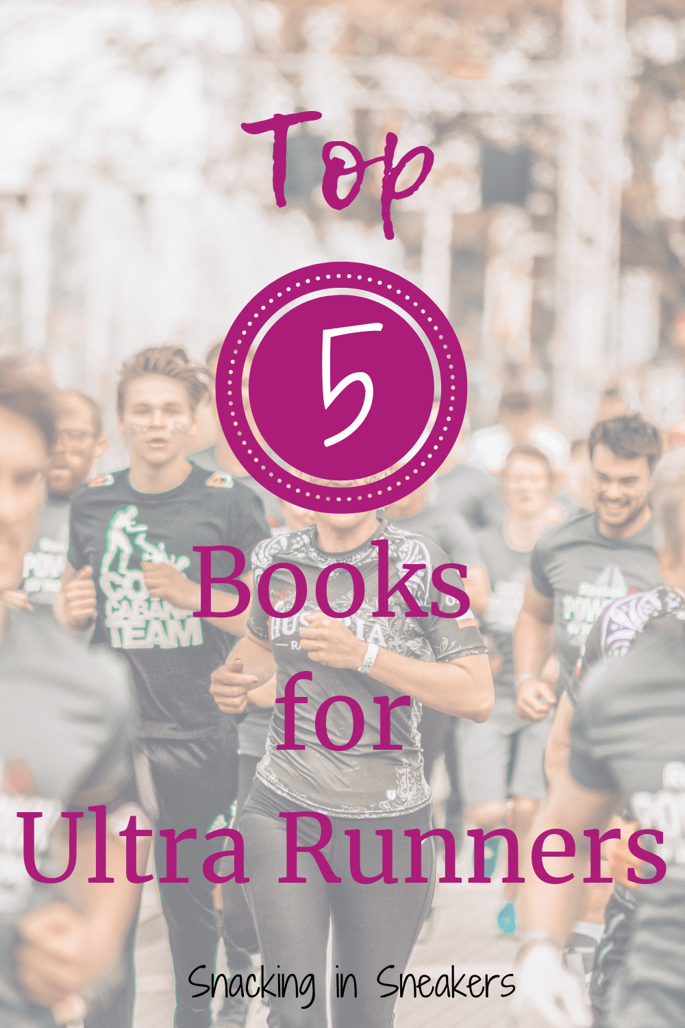 5 Best Ultra Running Books - Snacking in Sneakers