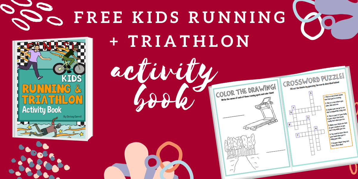 Free Kids Running and Triathlon Activity Book! - Snacking in Sneakers