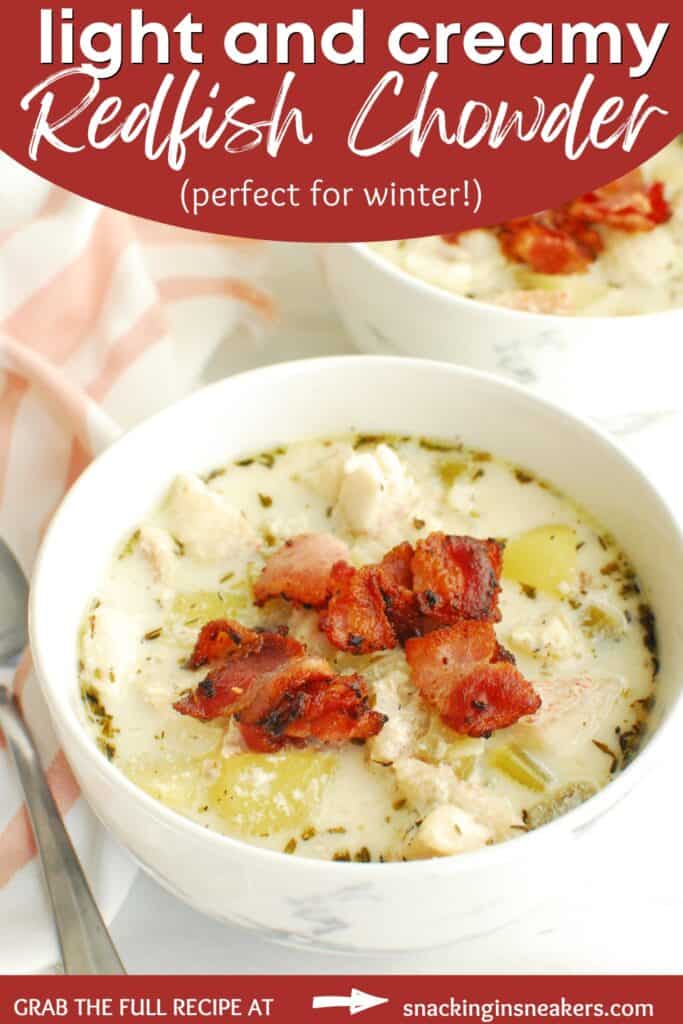 Redfish Chowder (Lighter Recipe!) - Snacking in Sneakers