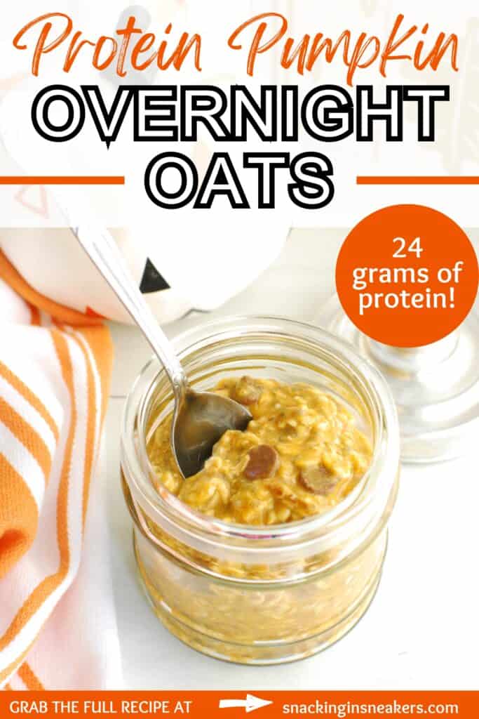 Pumpkin Protein Overnight Oats - Snacking in Sneakers