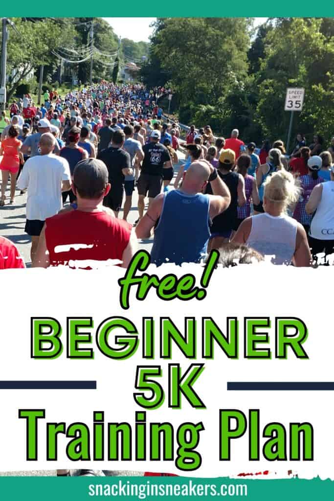 10 Week 5K Training Plan for Beginners - Snacking in Sneakers